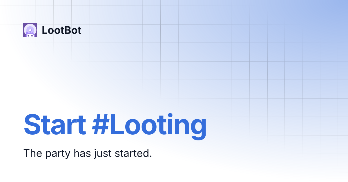 Start #Looting | LootBot