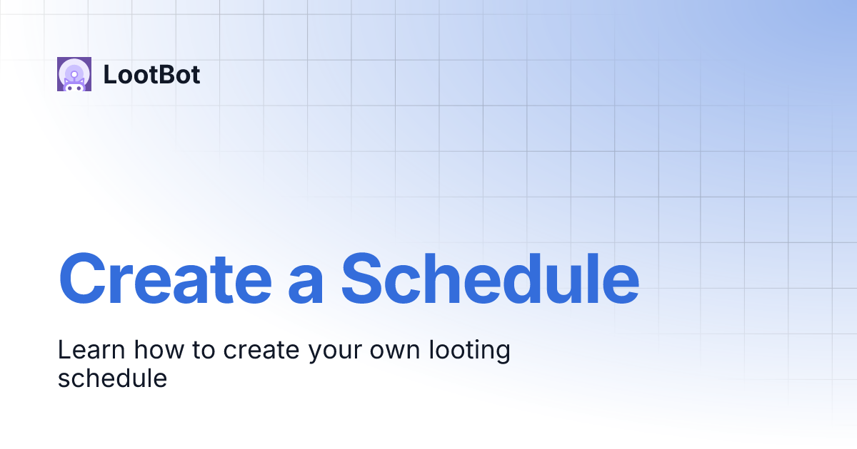 Create a Schedule | LootBot