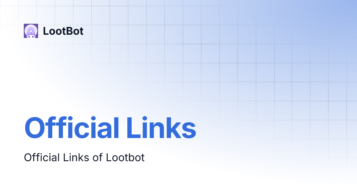 Official Links | LootBot